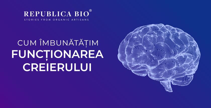 Cum îmbunătățim funcționarea creierului [infografic] – Republica BIO